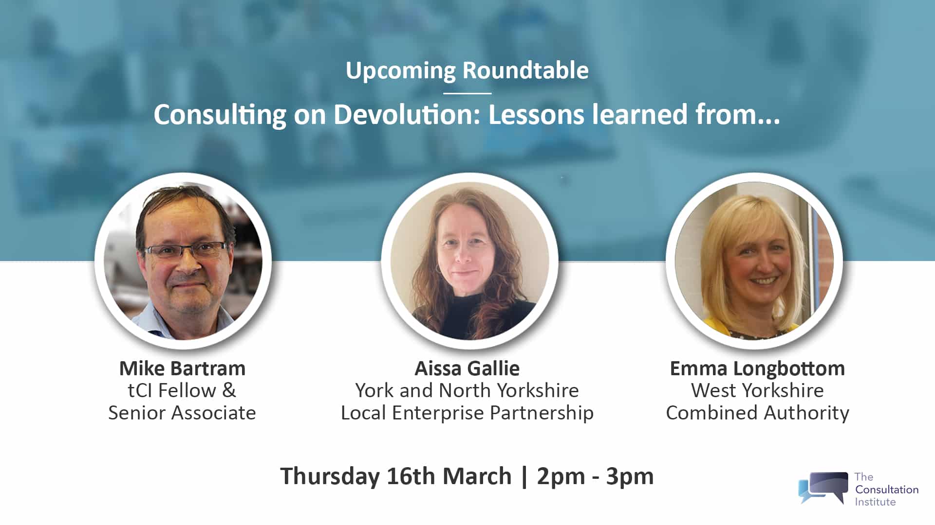 Upcoming Roundtable - Consulting on Devolution: Lessons learned from... — The Consultation Institute